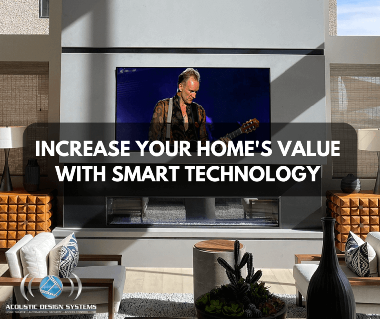 Increase Your Home's Value with Smart Technology - Acoustic Design Systems